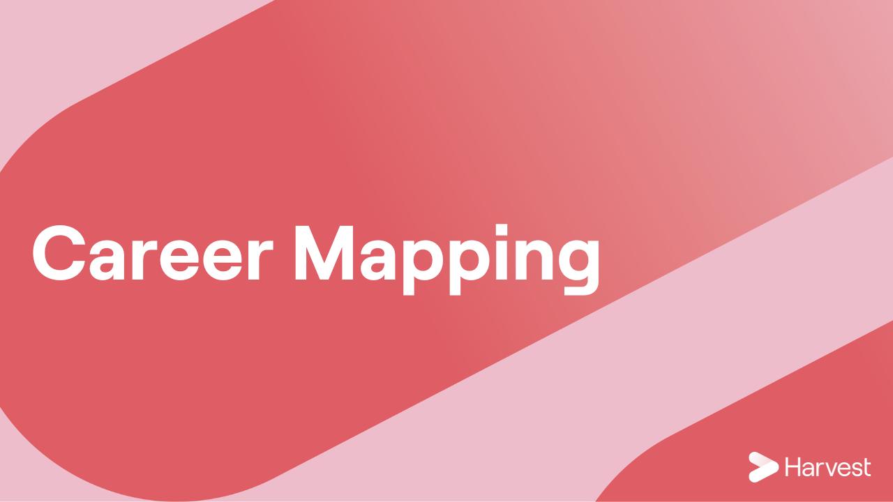 Career Mapping - Harvest